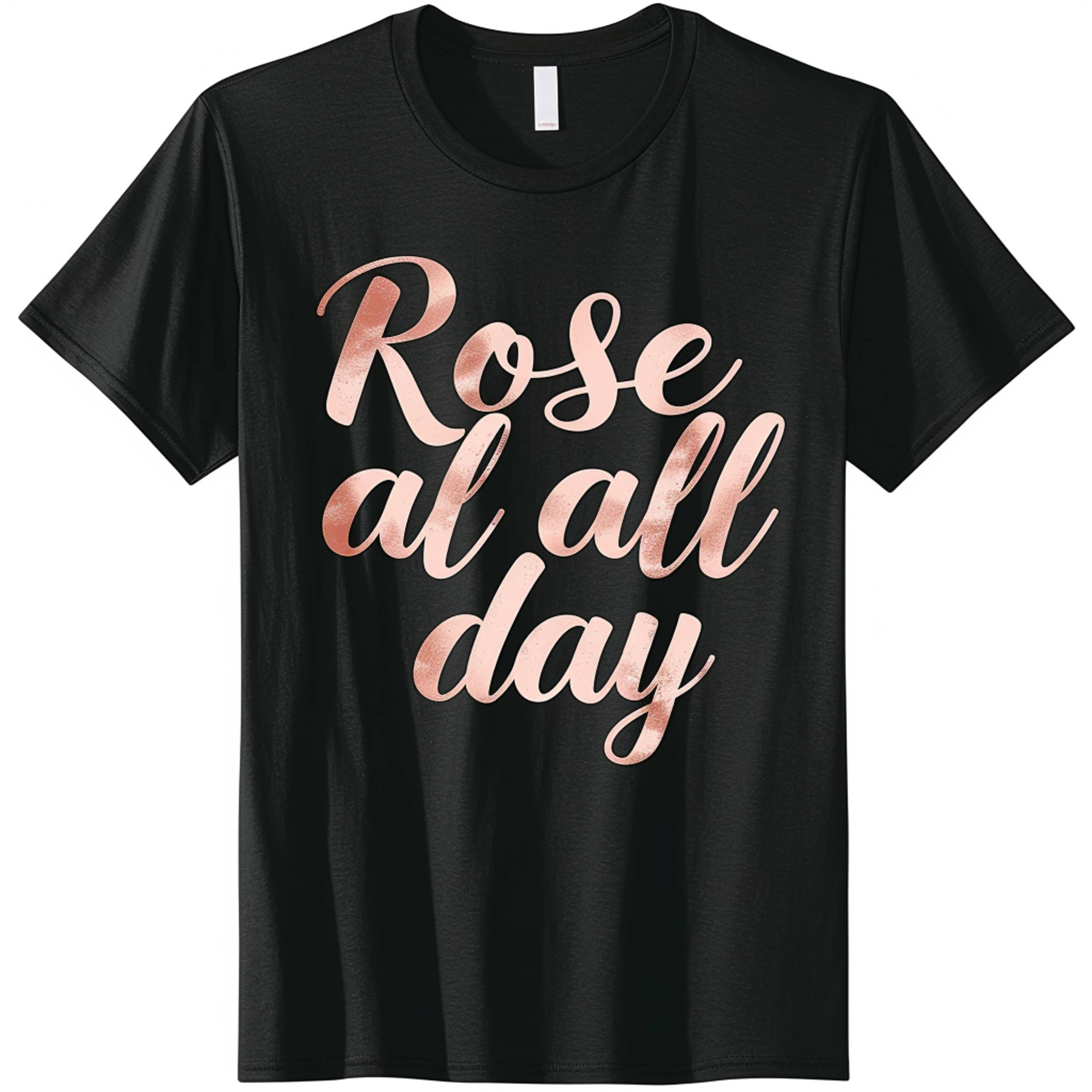 Chic Black Tee with 'Rose All Day' in Elegant Rose Gold Cursive Graphic Design Style Women's ...