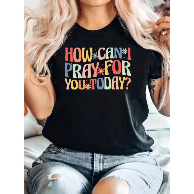 Chic & Compassionate "Prayer Offer" Tops for Women, "How Can I Pray For ...