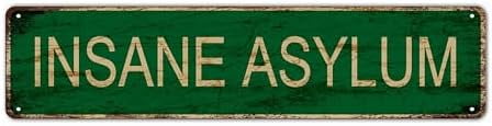 Chic Insane Asylum Metal Tin Sign - Versatile & Unique Decor for Home ...