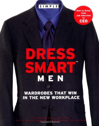 Pre-Owned Dress Smart Men: Wardrobes That Win in the New Workplace ...