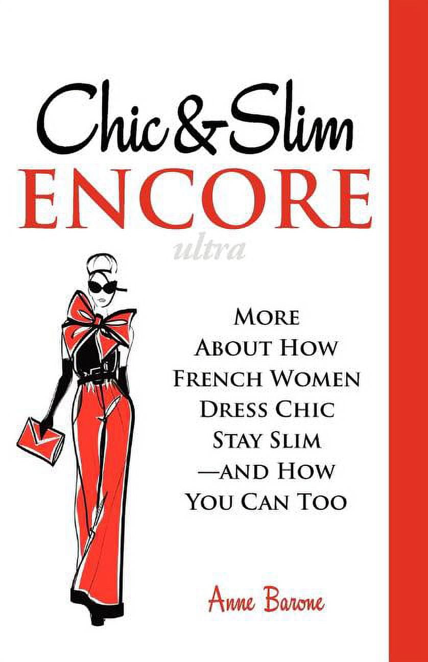 Chic & Slim Encore: More About How French Women Dress Chic Stay Slim ...