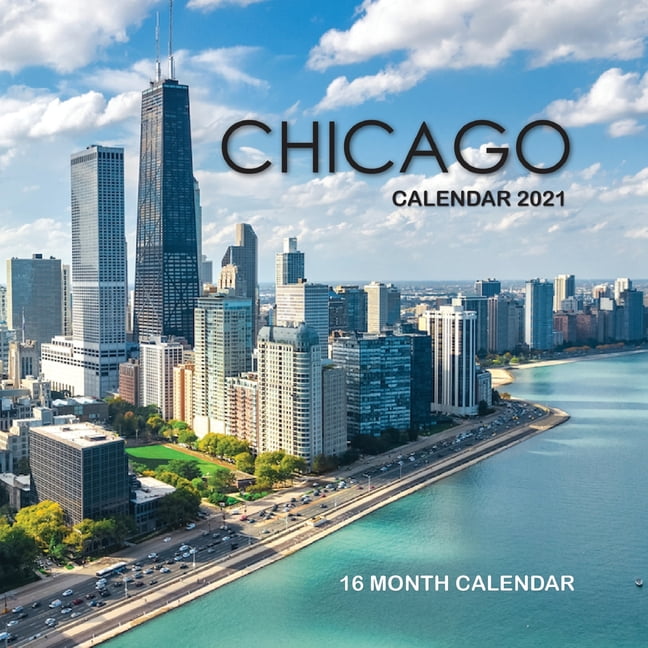 Chicago Calendar 2021: 16 Month Calendar - Walmart.com