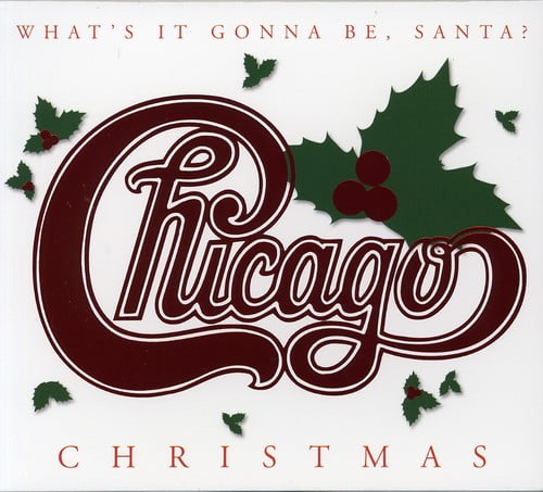 Chicago - Chicago Christmas: What's It Gonna Be, Santa? - Music ...