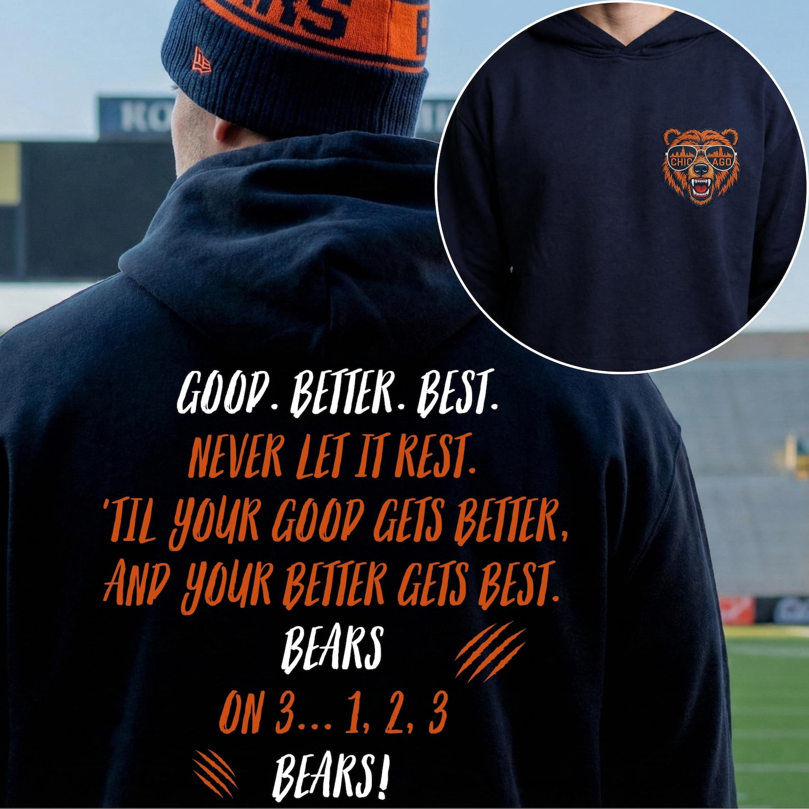 Chicago Football Good Better Best Hoodie 2 Sided, Bear Down Hoodie ...