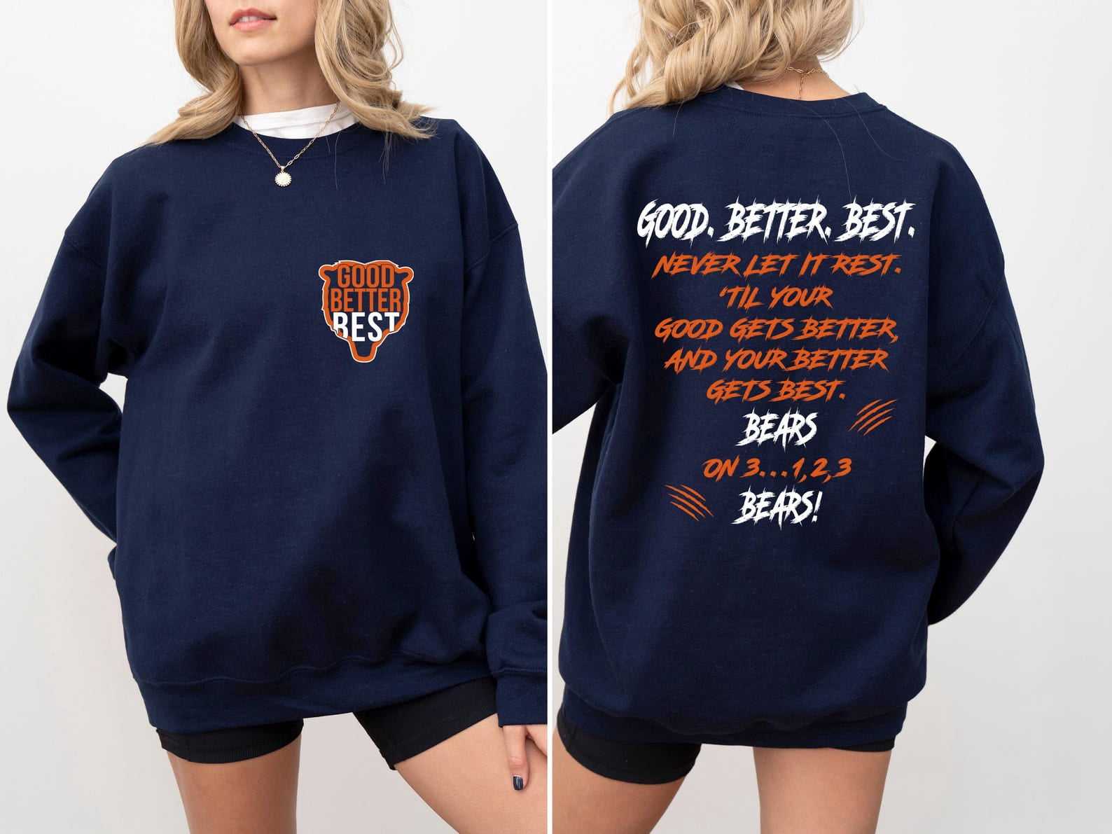 Chicago Football Good Better Best SweatShirt 2 Sided, Bear Down ...