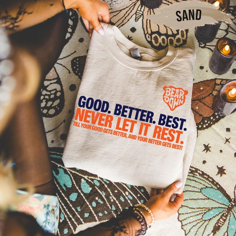 Chicago Football Good Better Best Sweatshirt - Adult and Youth, Bear ...