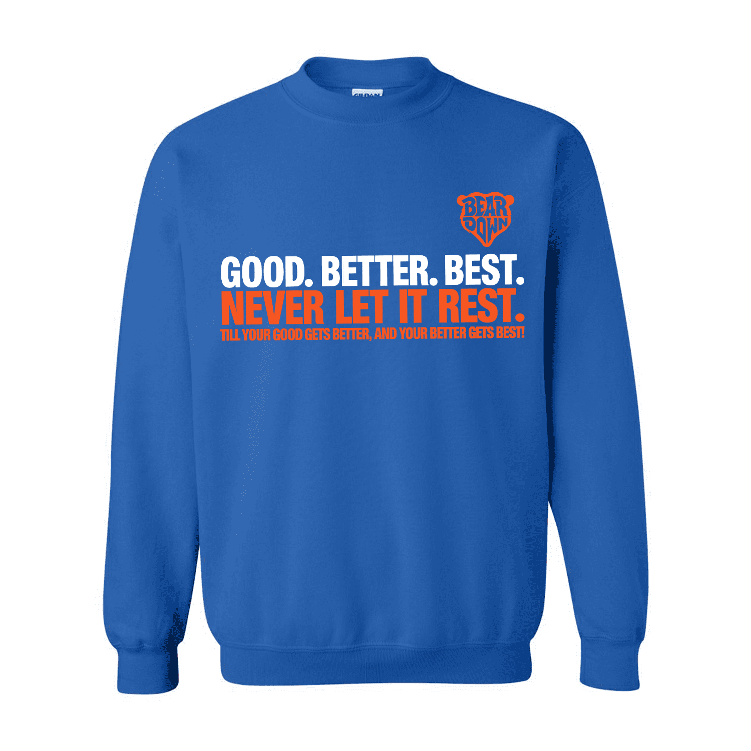 Chicago Football Good Better Best Sweatshirt, Bear Down Shirt, Chicago ...