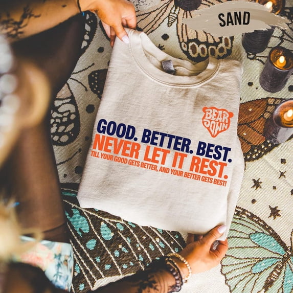 Chicago Football Good Better Best Sweatshirt, Bear Down Shirt, Chicago ...