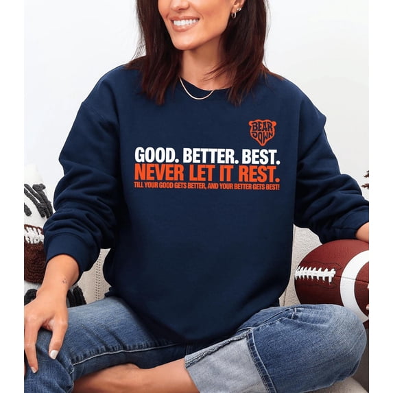 Chicago Football Shirt or Sweatshirt, Good Better Best Quote Hoodie ...