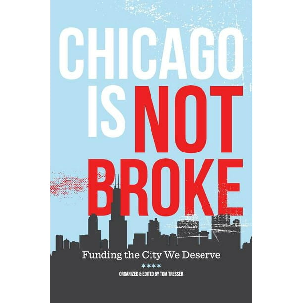 Chicago Is Not Broke. Funding the City We Deserve, (Paperback) - Walmart Business Supplies