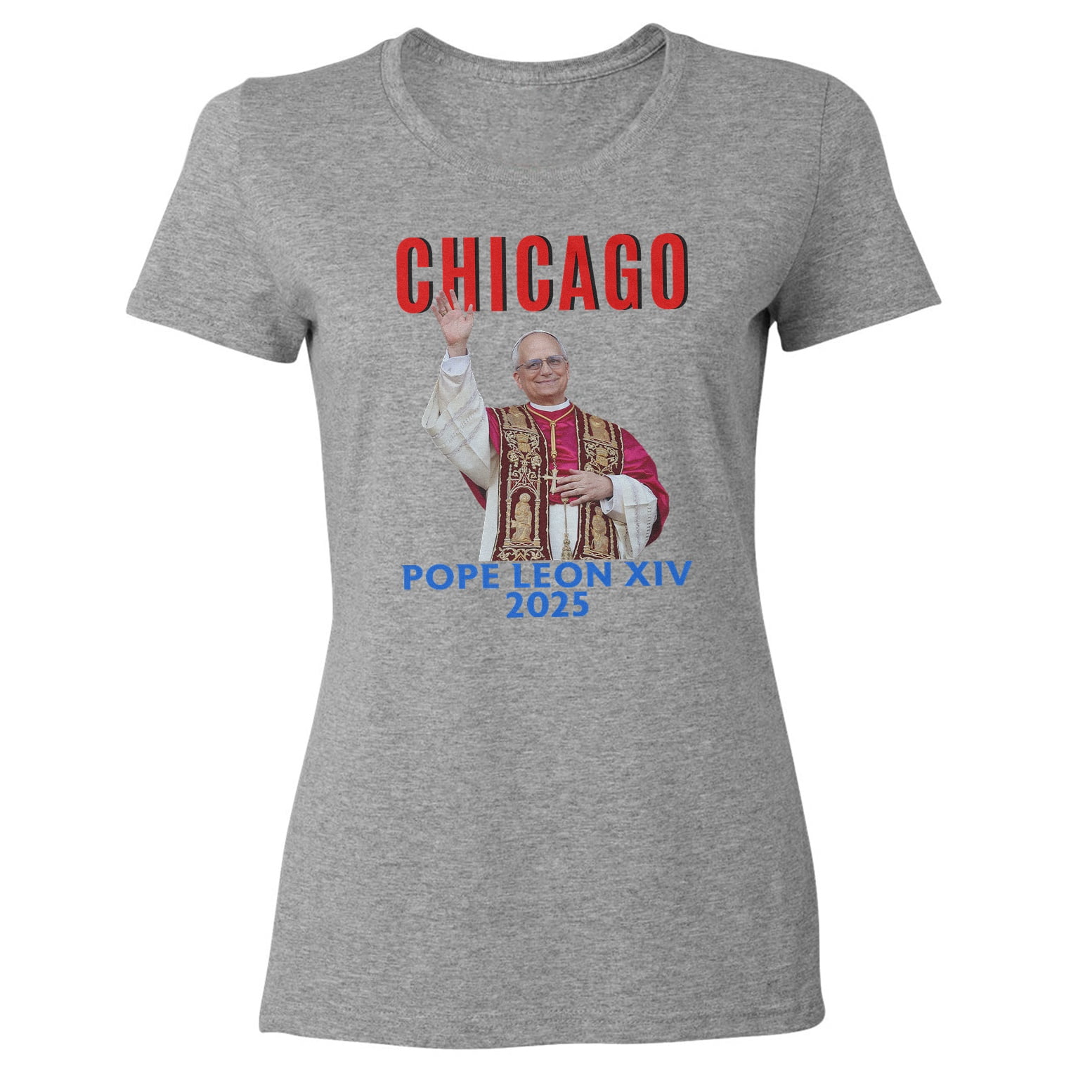 Chicago Pope Leon XIV 2025 First American Pope Ladies' Crewneck T-Shirt ...