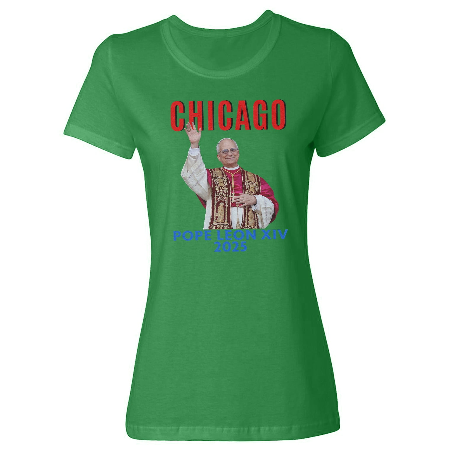 Chicago Pope Leon XIV 2025 First American Pope Ladies' Crewneck T-Shirt ...