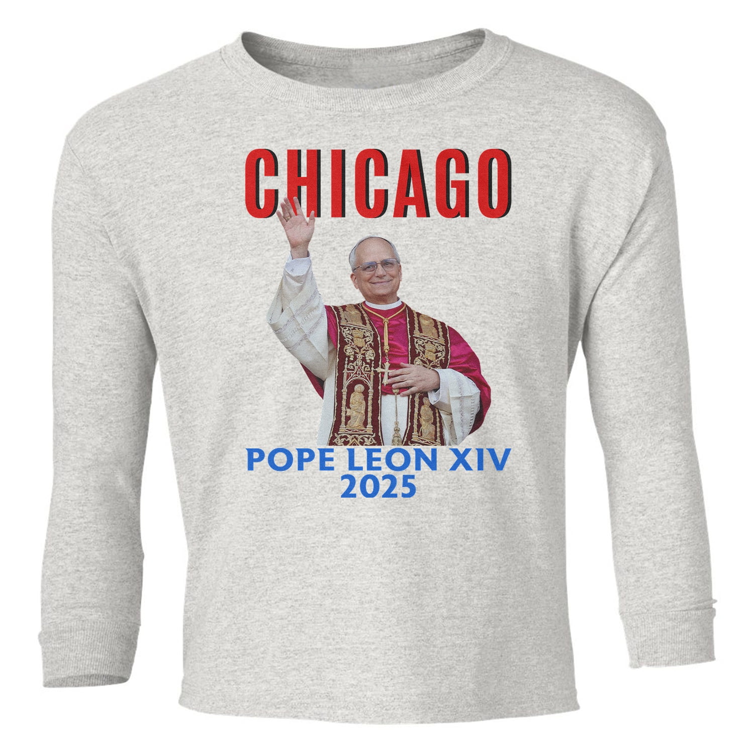 Chicago Pope Leon XIV 2025 First American Pope Youth Long Sleeve T ...