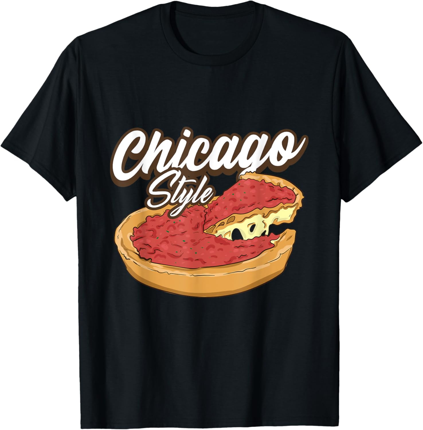 Chicago Style Pizza Deep Dish Pizza Thick Crust Food Lover T-Shirt ...
