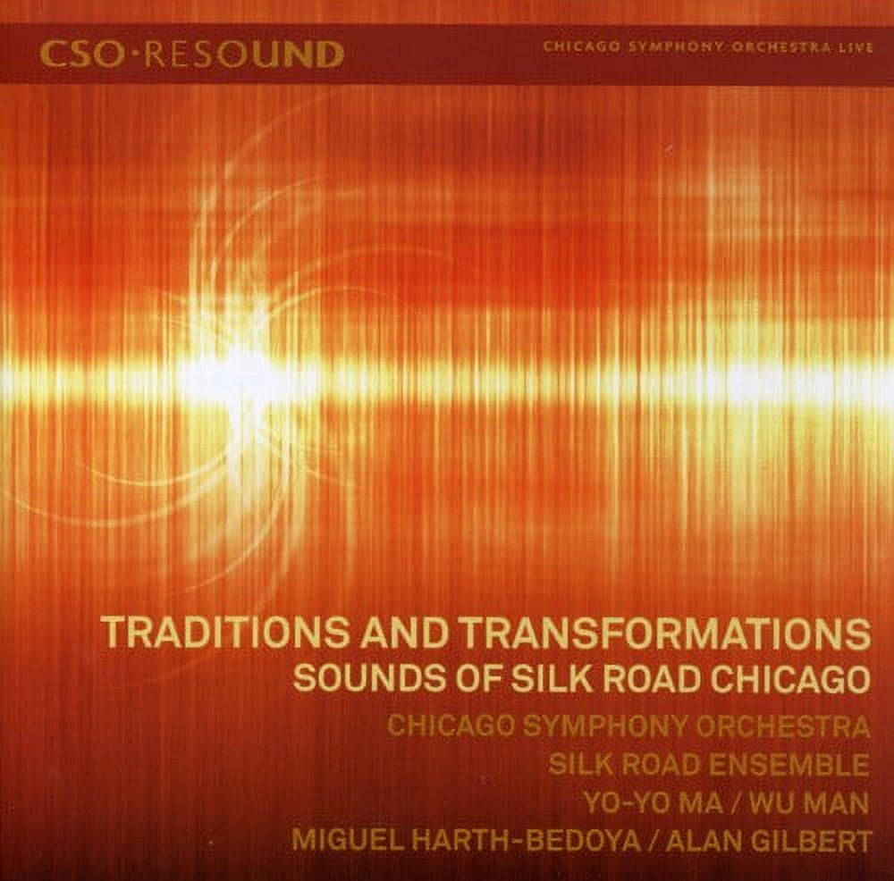 Chicago Symphony Orchestra - Traditions & Transformations: Sounds of Silk Road - Music ...