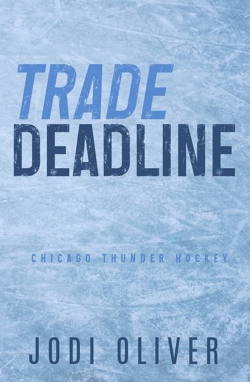 Chicago Thunder Trade Deadline, Book 1, (Paperback) - Walmart Business ...
