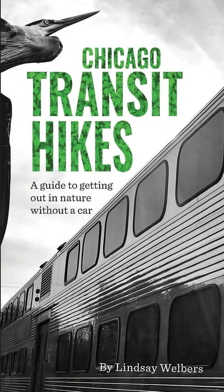 Chicago Transit Hikes, (Paperback) - Walmart.com