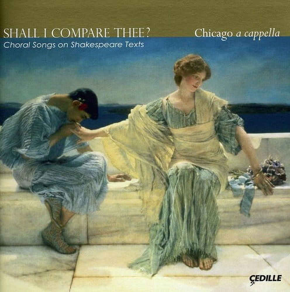 Chicago a Cappella - Shall I Compare Thee: Choral Songs on Shakespeare ...