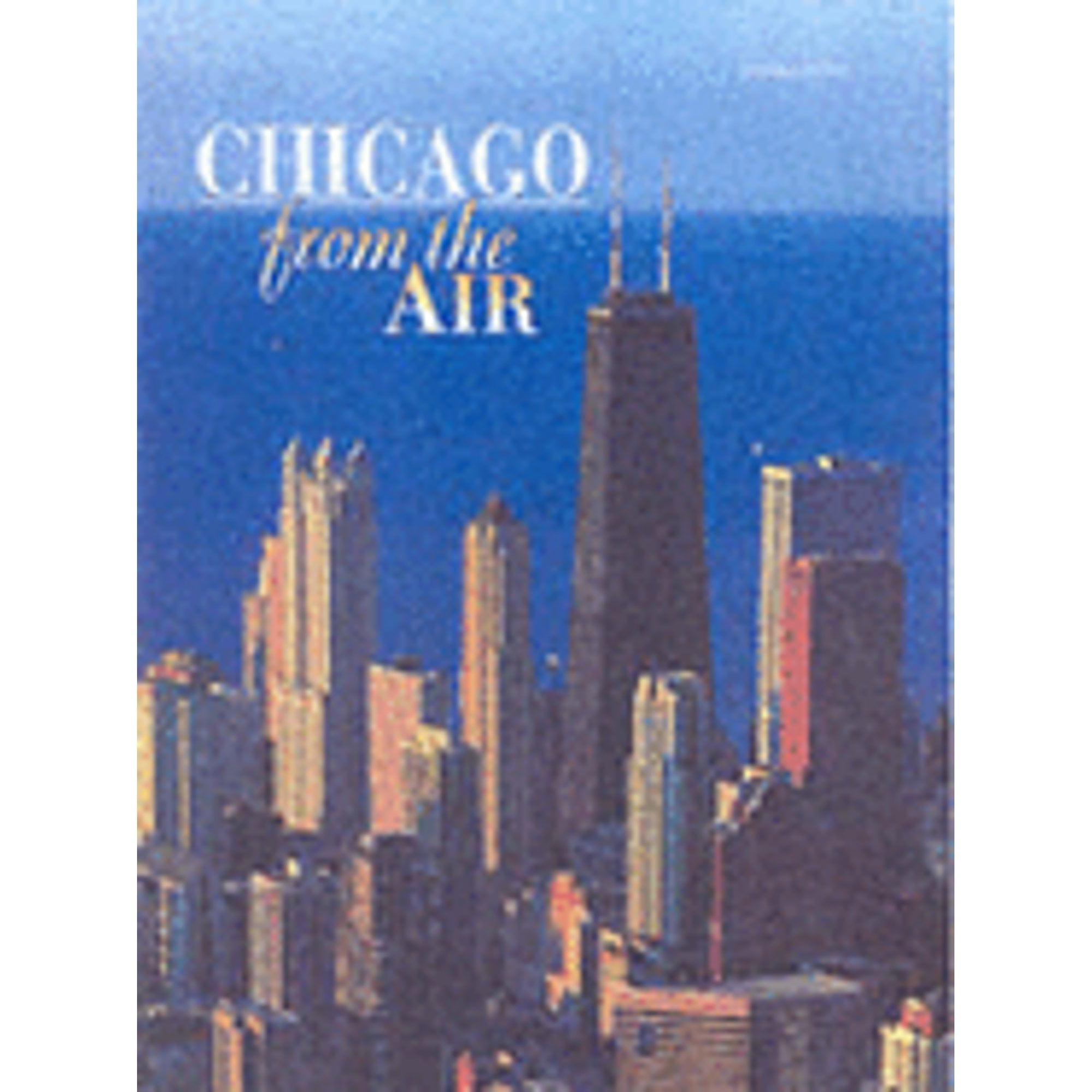 Chicago from the Air (Hardcover) by Marcella Colombo, Gianfranco ...