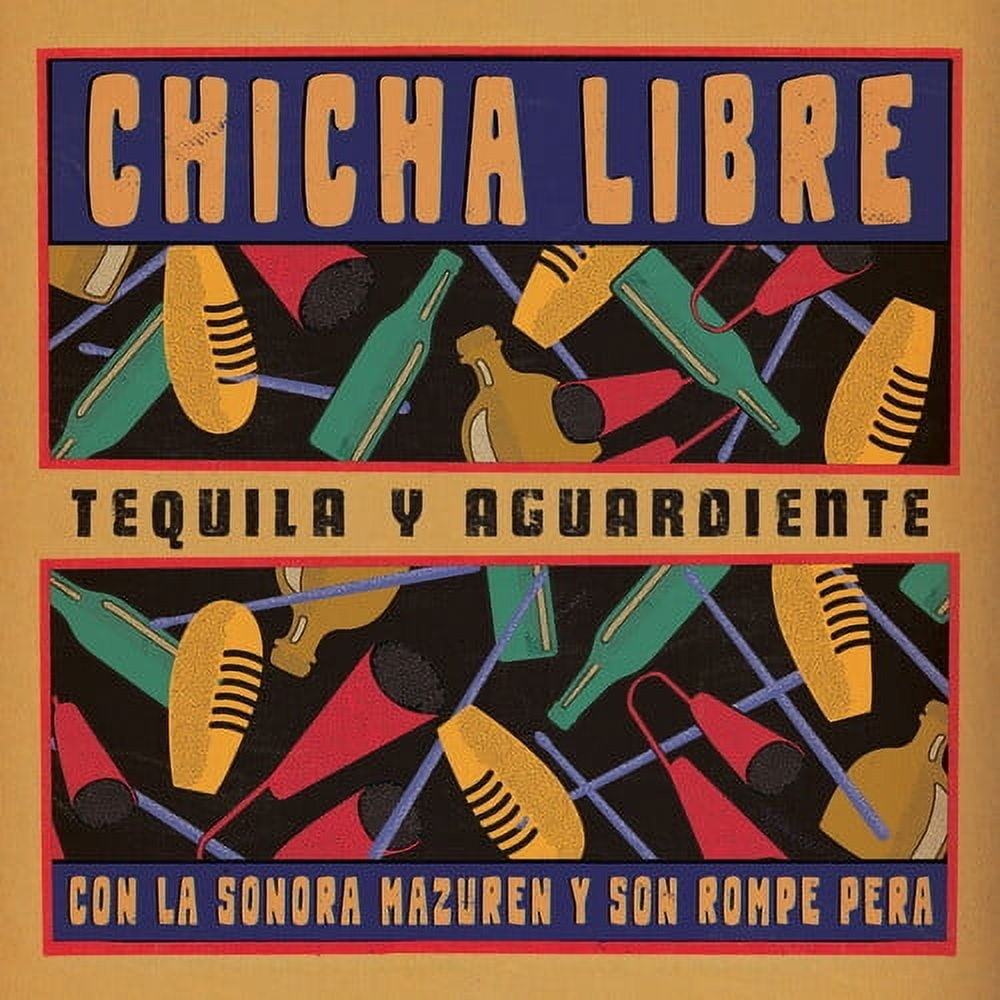 Chicha Libre - Tequila Y Aguardiente (EP) - Music & Performance - Vinyl - Walmart.com