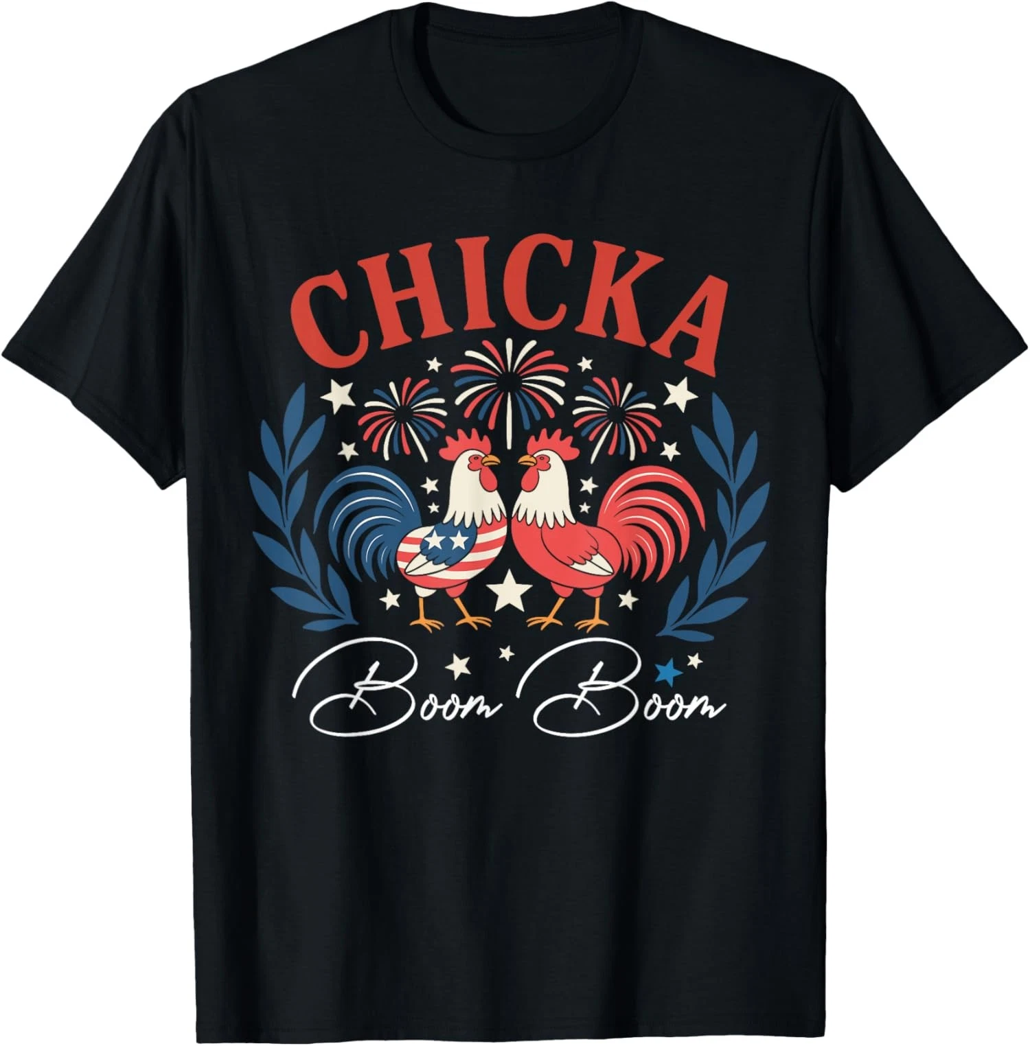 Chicka Boom Boom Cute Chicken On The 4th of July Funny New H28519 T ...