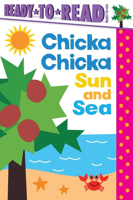 Chicka Chicka Book Chicka Chicka Sun and Sea: Ready-To-Read Ready-To-Go ...