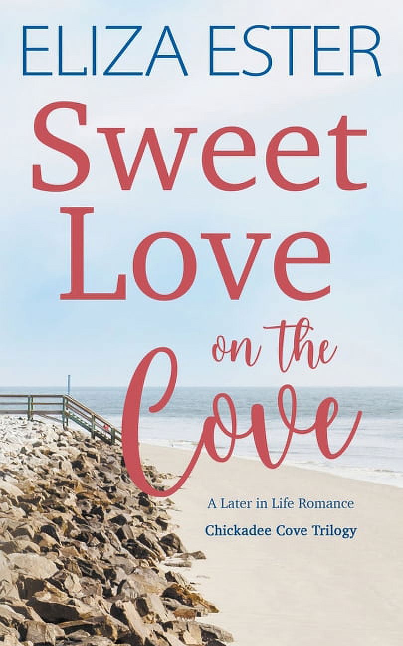 Chickadee Cove Sweet Love on the Cove, Book 3, (Paperback) - Walmart.com