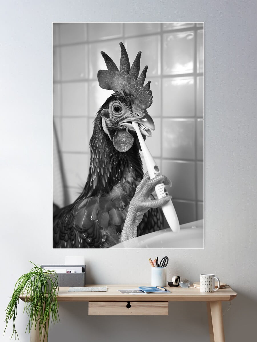 Chicken Brushing Teeth In The Bathroom Poster Wall Art, Modern Wall ...