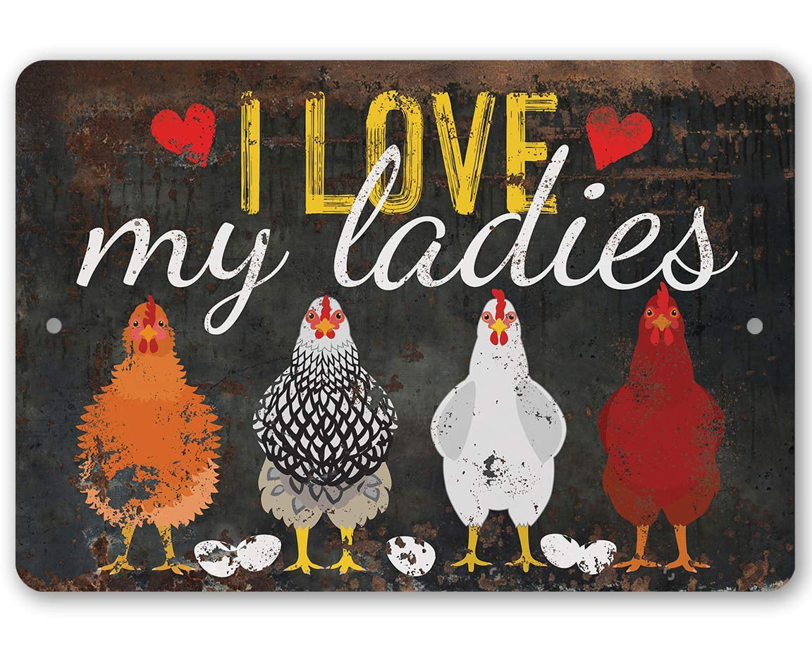 Chicken Coop Sign - I Love My Ladies - Durable Metal Sign - Use Indoor ...