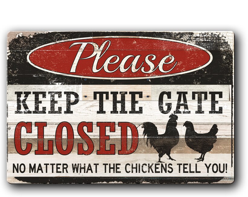 Chicken Coop Sign, Keep Gate Closed Metal Sign for Chickens, Backyard ...