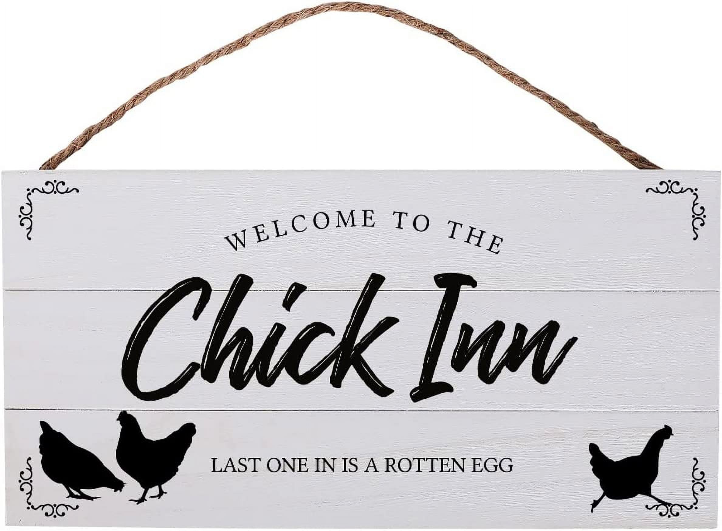 Chicken Coop Wooden Sign Welcome to the Chick Inn Last One in is a ...