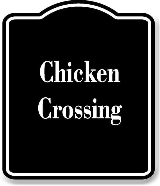 Chicken Crossing BLACK Aluminum Composite Sign 20''x24'' - Walmart.com