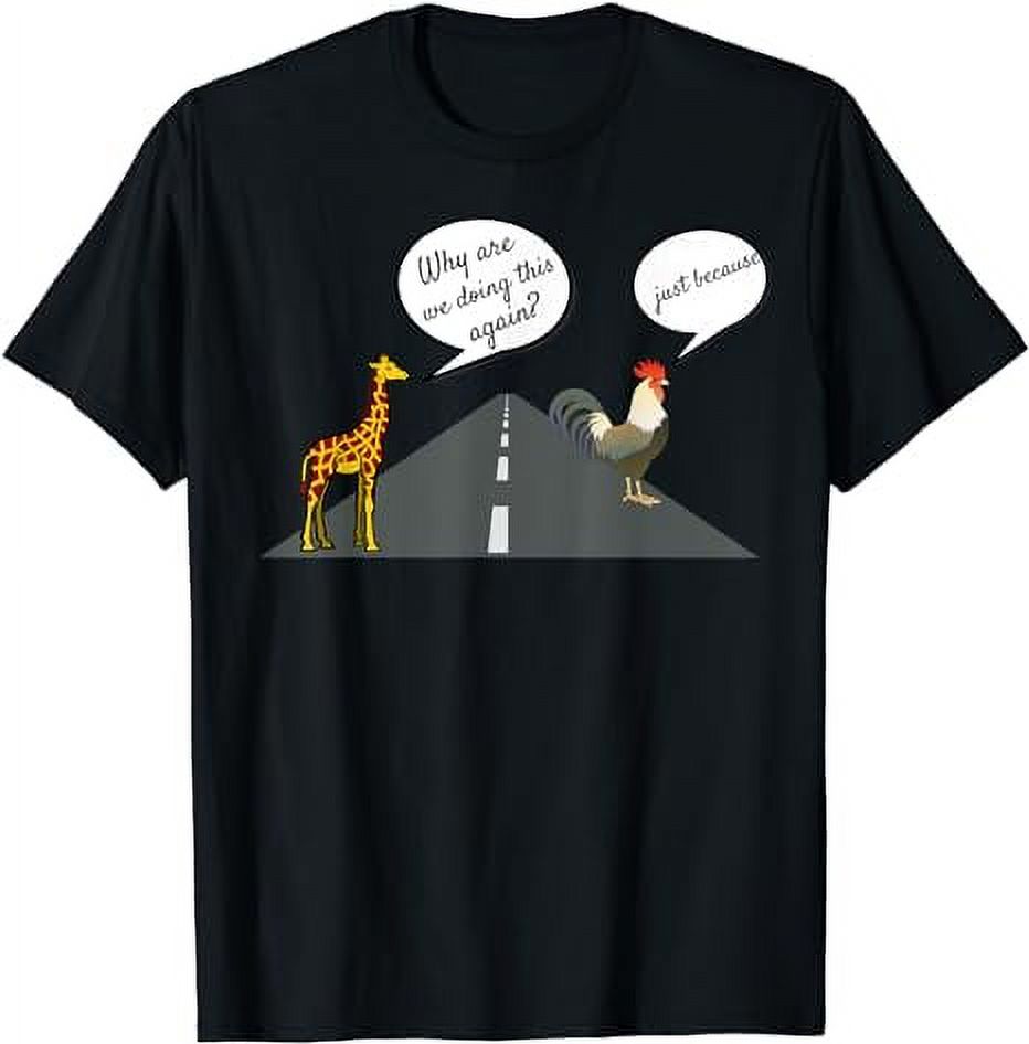 Chicken Crossing Road Funny Riddle With Giraffe T-Shirt - Walmart.com