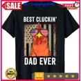 Chicken Dad Farm Best Cluckin' Dad Ever Chicken Design T-Shirt S-5XL ...
