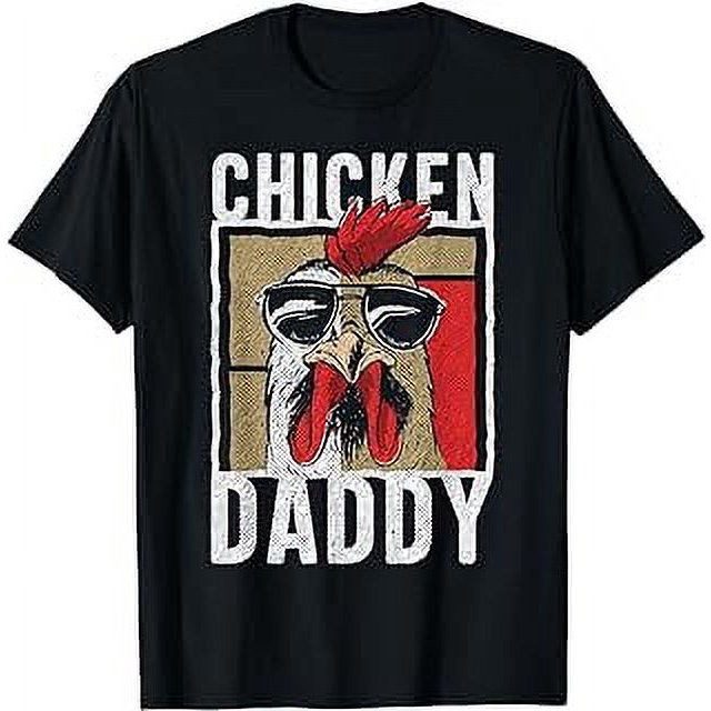 Chicken Daddy - Chicken farmer, Father of the chicken coop T-Shirt ...