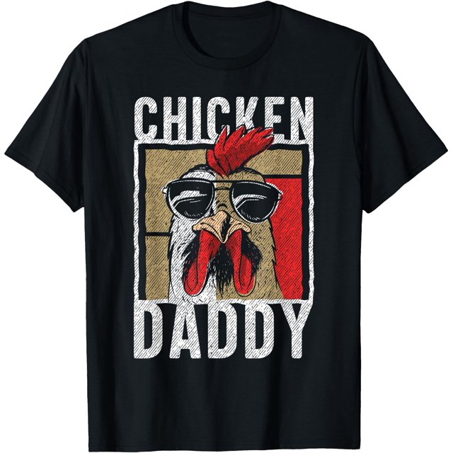 Chicken Daddy - a fun design for every rooster in the basket T-Shirt ...