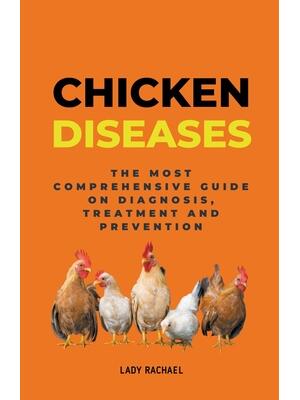 Chicken Diseases : The Most Comprehensive Guide On Diagnosis, Treatment ...