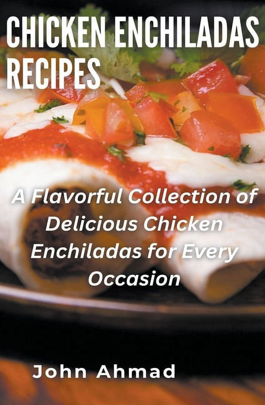 Chicken Enchiladas Recipes, (Paperback) - Walmart.com