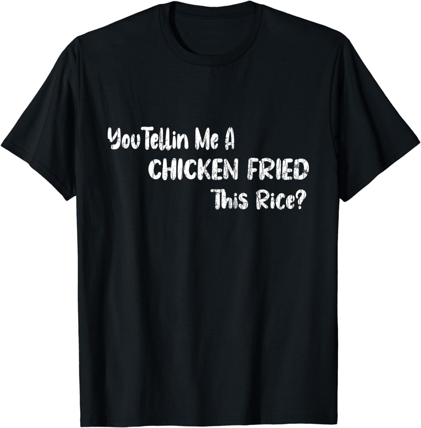Chicken Fried This Rice Funny Fried Chicken Lover Graphic T-Shirt ...