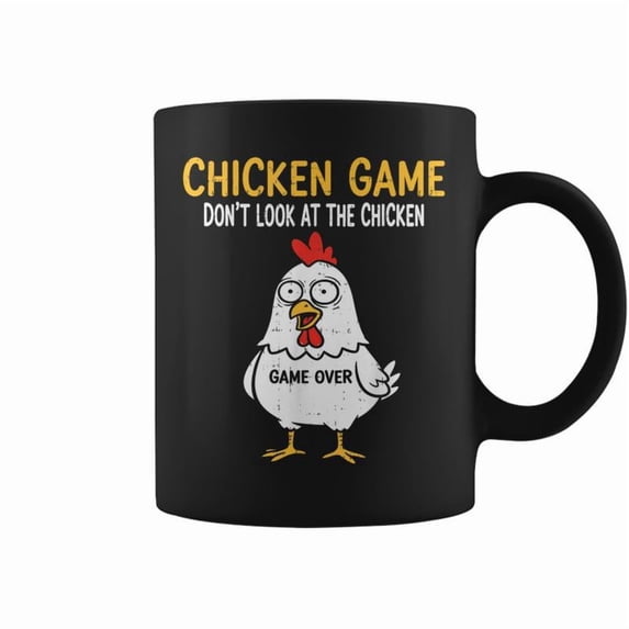 Chicken Game Do Not Look At The Chicken Chicken Meme Coffee Mugs ...