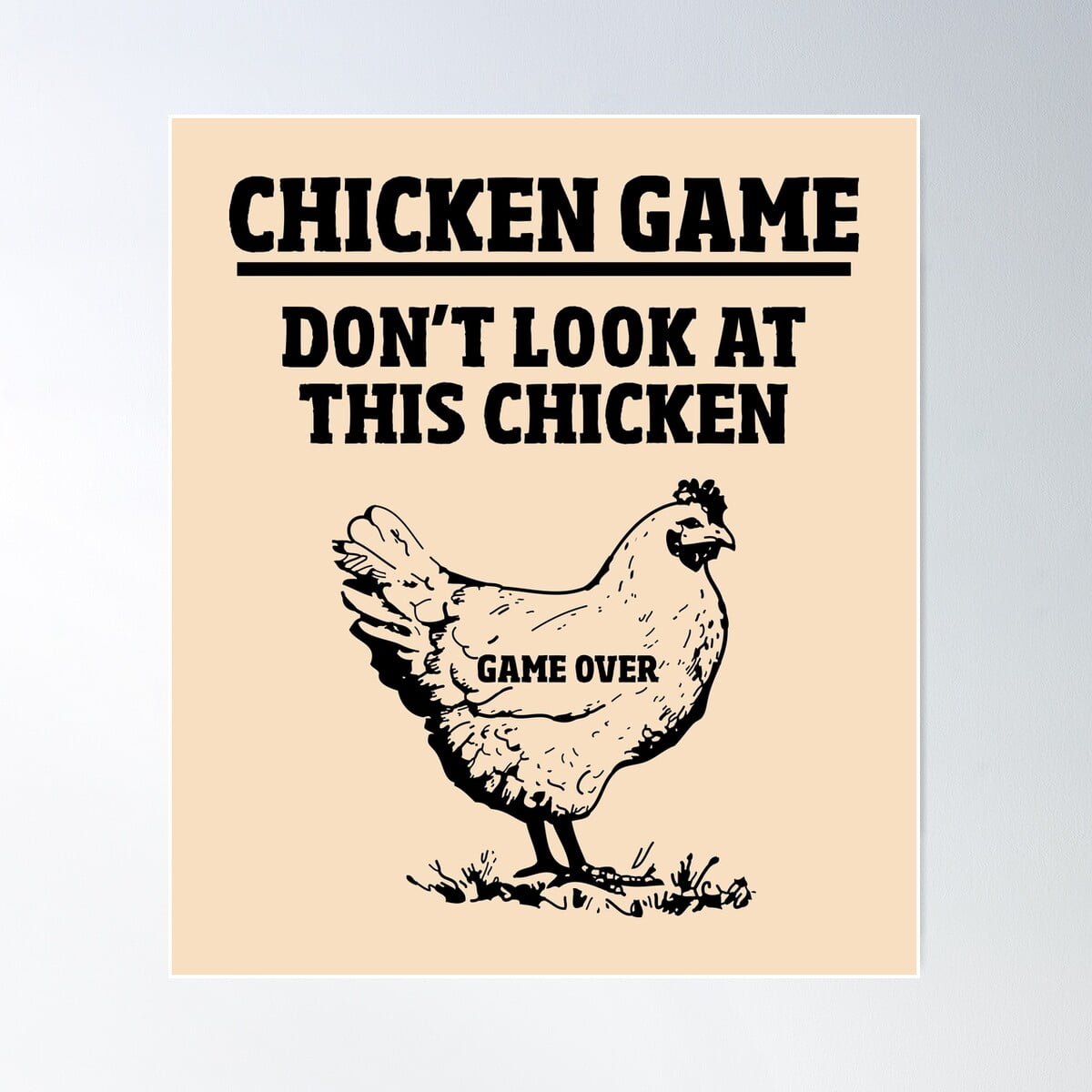Chicken Game Don'T Look At This Chicken Poster Wall Art, Modern Wall ...