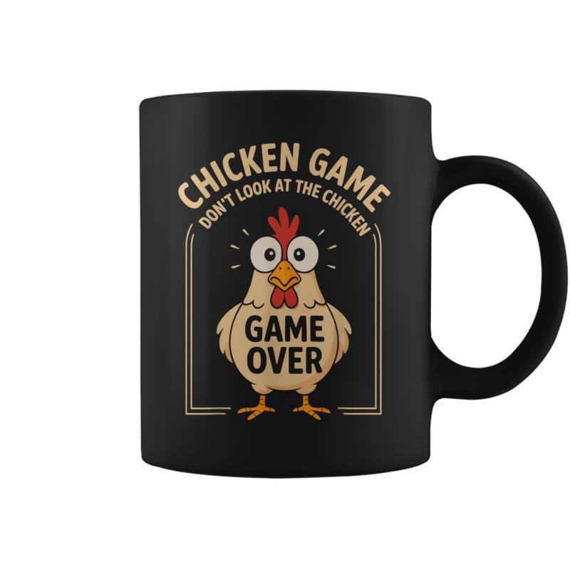 Chicken Game Dont Look At The Chicken Game Over Coffee Mugs - Walmart.com