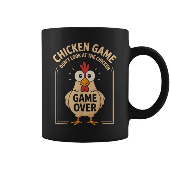 Chicken Game Dont Look At The Chicken Game Over Coffee Mugs - Walmart.com