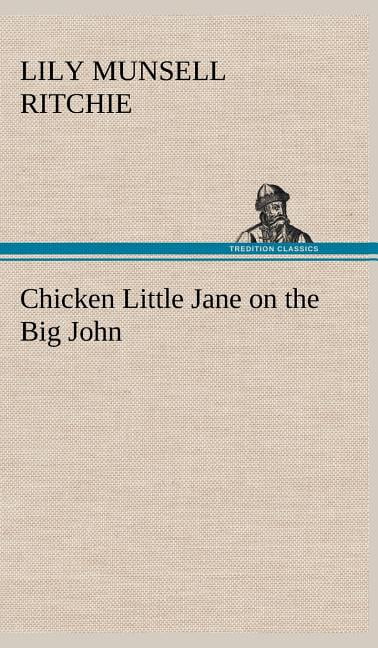 Chicken Little Jane on the Big John (Hardcover) - Walmart.com