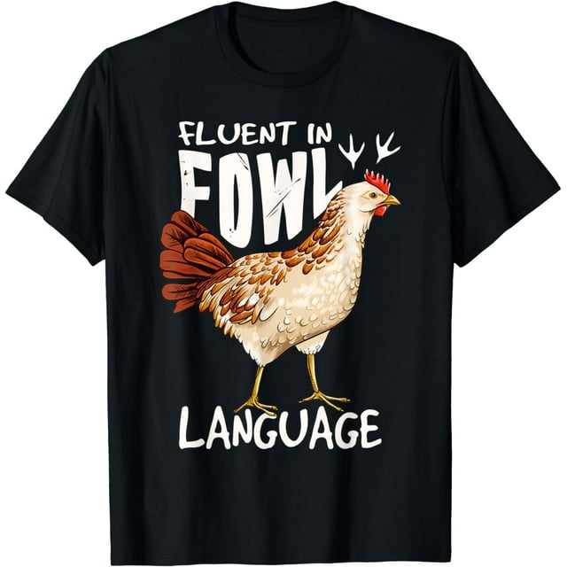 Chicken Lovers Fluent In Fowl Language T-Shirt - Walmart.com