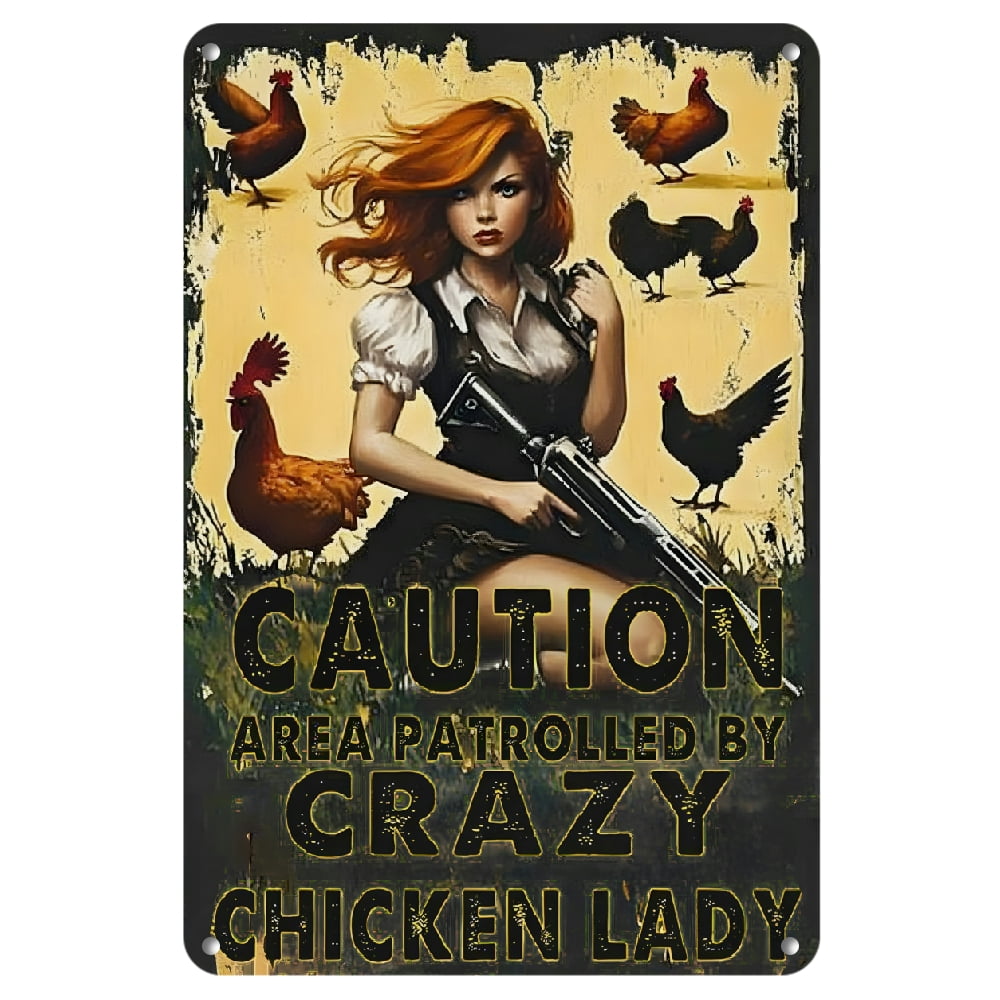 Chicken Metal Sign Caution Area Patrolled By Crazy Chicken Lady Vintage ...