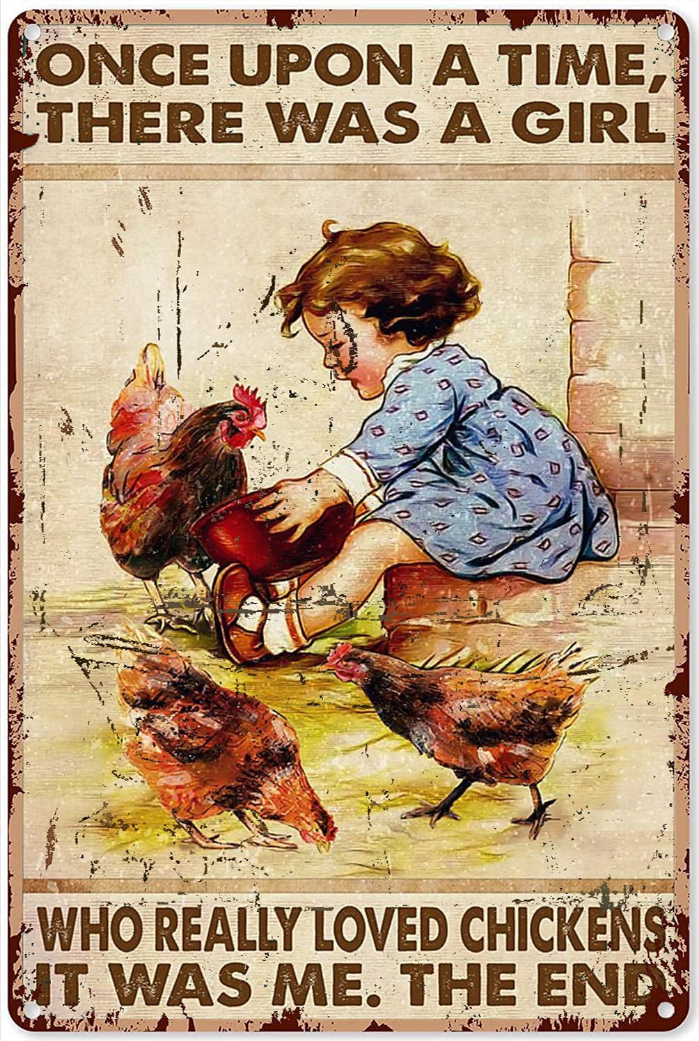 Chicken Metal Sign Once Upon A Time There Was A Girl Who Really Loved ...