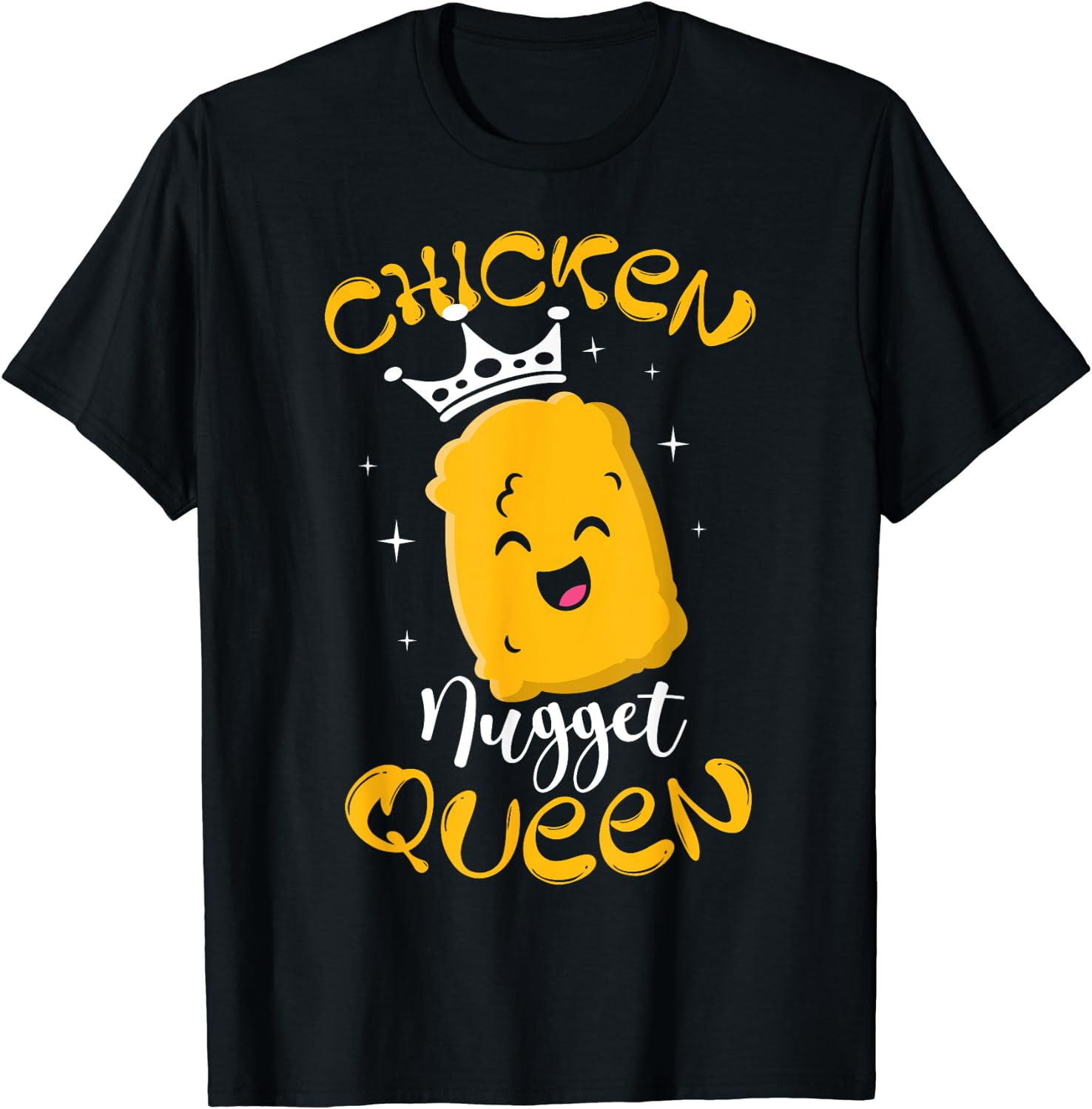 Chicken Nugget Queen Foodie Fried Snack Tendies Nuggies T-Shirt ...