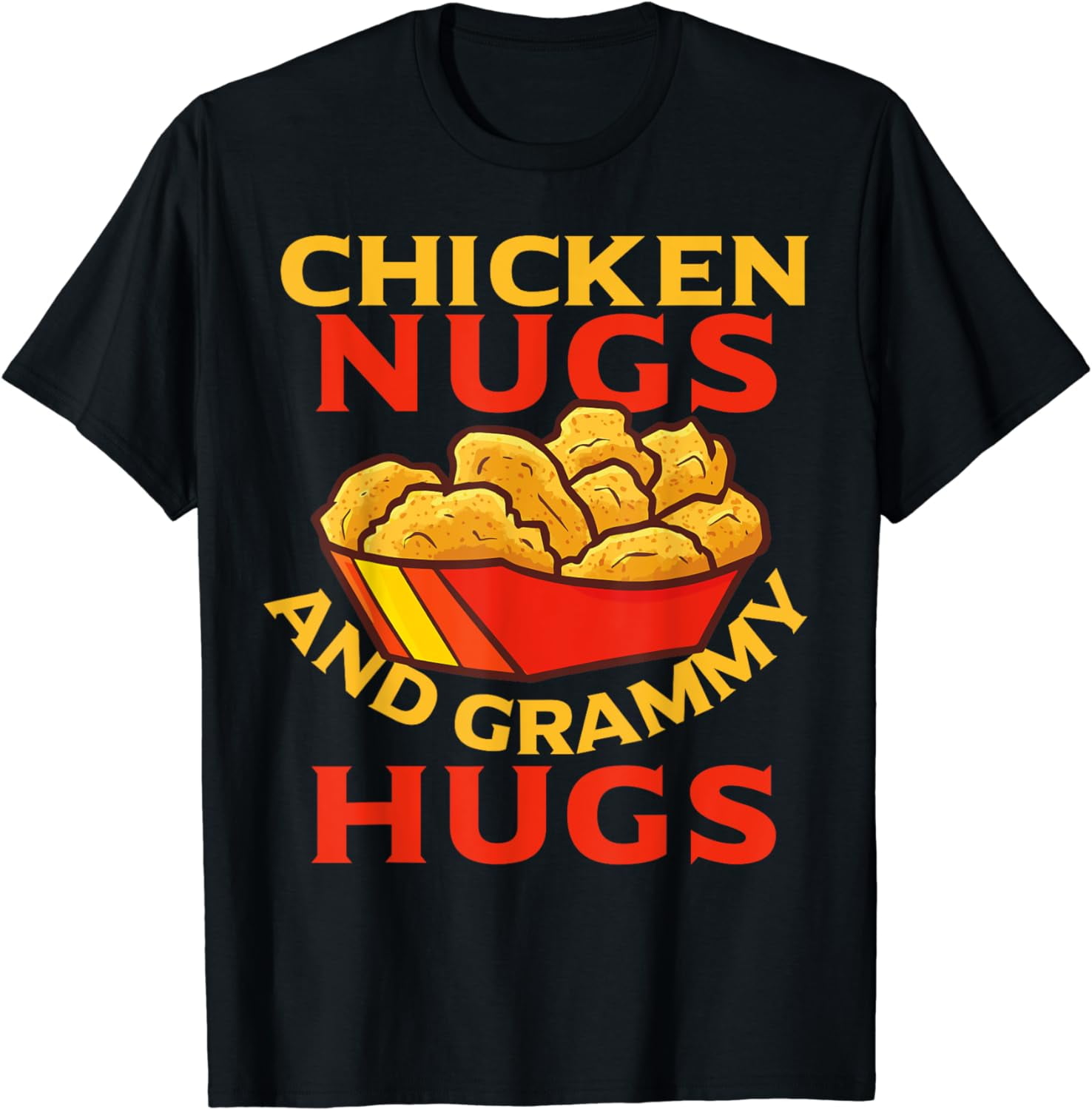 Chicken Nugs And Grammy Hugs Funny Boys, Girls, Kids, Adults T-Shirt ...