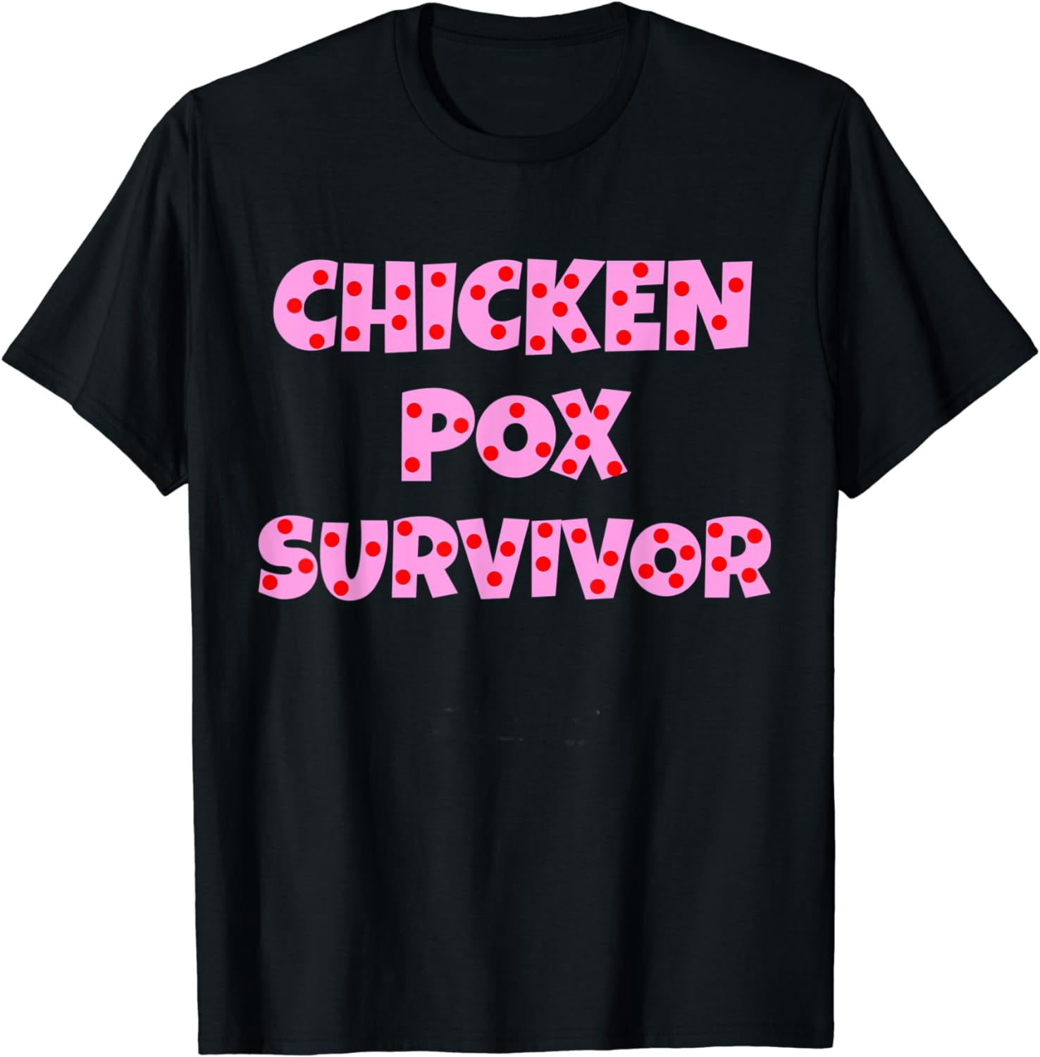 Chicken Pox Survivor T-Shirt Kids Adults Funny Spots - Walmart.com